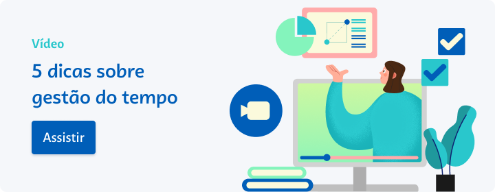Gestão do tempo: como otimizar o uso do seu tempo - Sebrae
